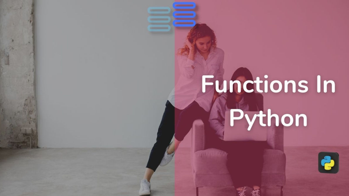 What Are Functions In Python Make Your Punishments Easy Python hub