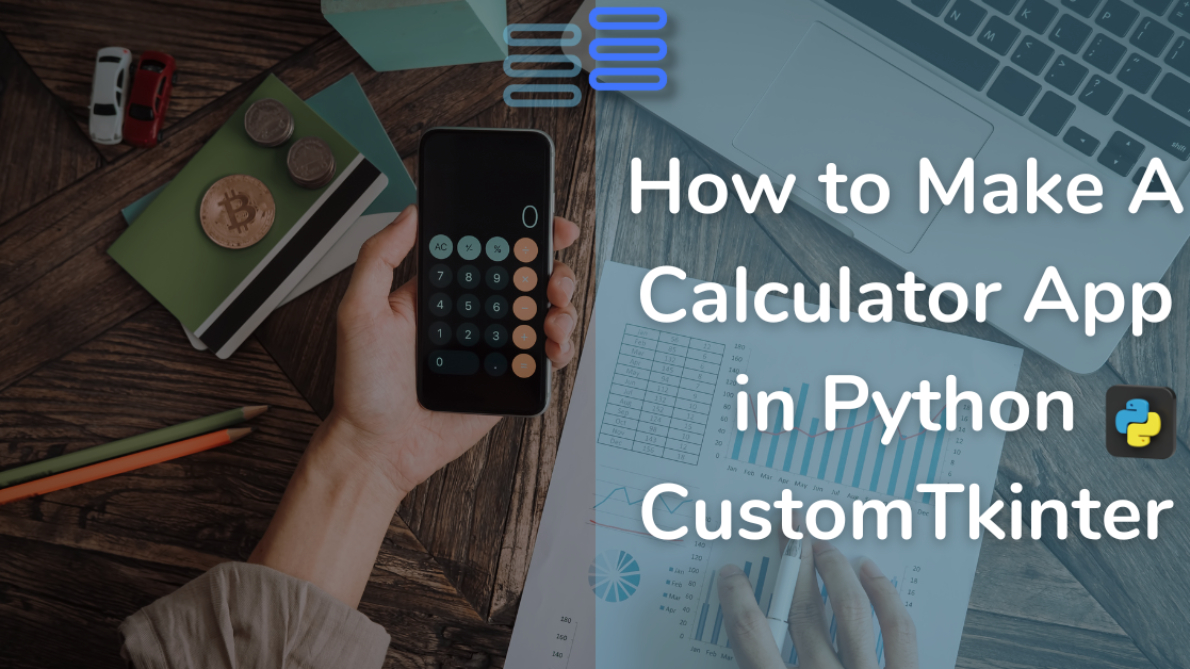 How To Make A Calculator App In Python Customtkinter Python Hub