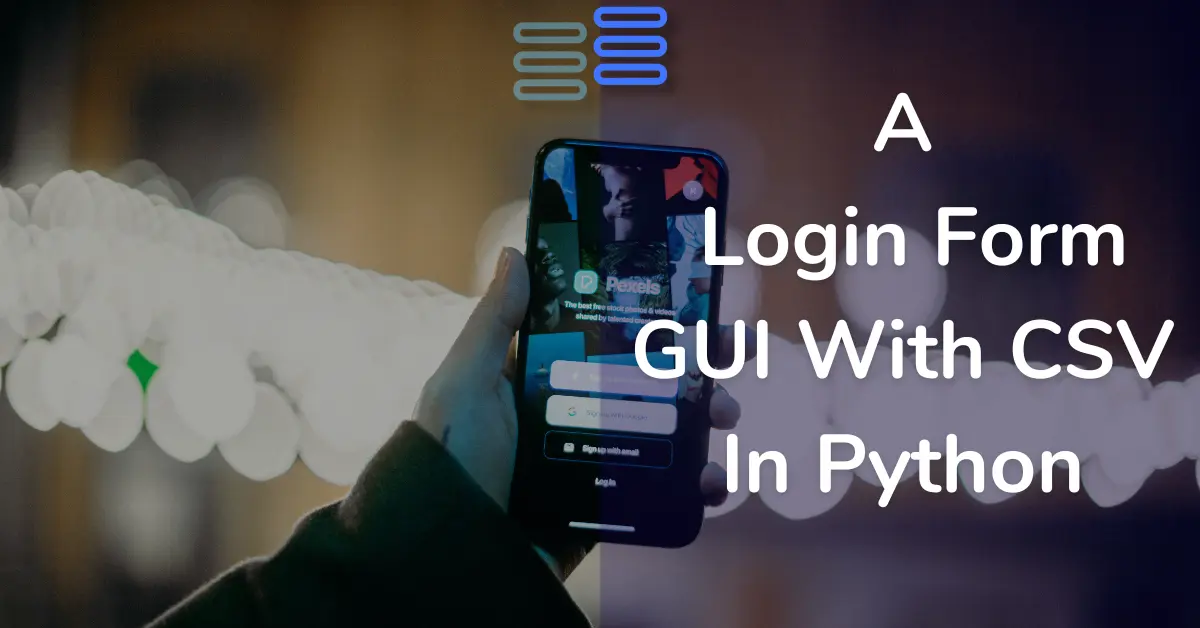 Day 12 Login Form Gui With Csv In Python Python Hub