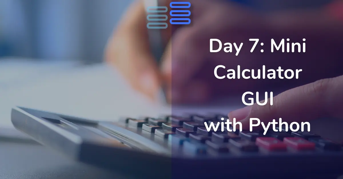 Day 7 Mini Calculator Gui With Python Python Hub